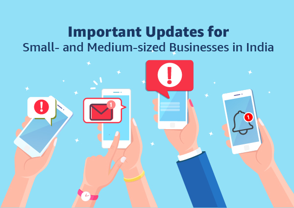 Important Updates for Small- and Medium-sized Businesses in India