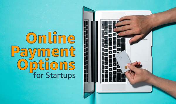 Online Payment Options for Startups | Bizzopedia