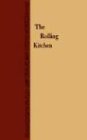 The Rolling Kitchen: Totten, Ruth Patton: 9780974579108: Books - Amazon.ca