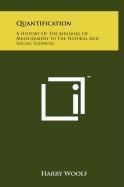 Quantification: A History Of The Meaning Of Measurement In The Natural ...
