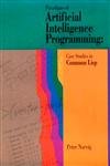 Paradigms of Artificial Intelligence Programming: Case Studies in Common Lisp: Norvig, Peter ...