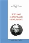 Critical Interpretation of William Makepeace Thackeray: Anupama Roy ...