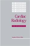 Buy Cardiac Radiology: The Requisites Book Online at Low Prices in ...