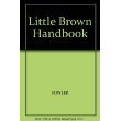 Little Brown Handbook: Jocelyn M. Steer, Jane E. Aaron, Dawn Schmid ...