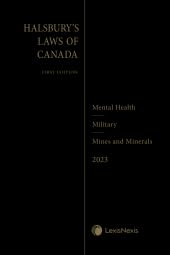 Halsbury's Laws of Canada – Mental Health (2023 Reissue) / Military ...