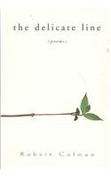 Delicate Line: Poems : Colman, Robert: Amazon.de: Bücher