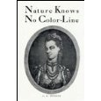 Nature knows no color-line;: Research into the Negro ancestry in the ...