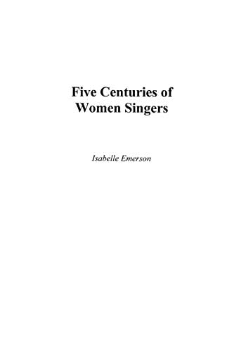 Five Centuries of Women Singers (Music Reference Collection Book 88 ...