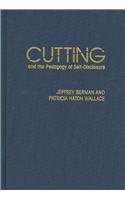 Cutting and the Pedagogy of Self-Disclosure: Berman, Jeffrey, Wallace ...