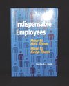 Indispensible Employees: How to Hire Them, How to Keep Them: Martha R.A ...