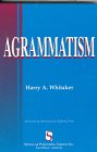Agrammatism (PROGRAM IN COGNITIVE AND NEURAL SCIENCES): 9781565937444 ...