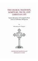 The Church, Tradition, Scripture, Truth, And Christian Life: Some ...