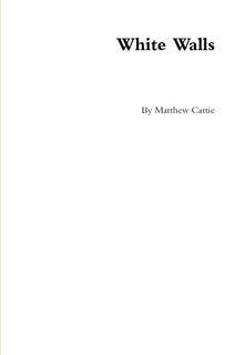 White Walls: Matthew Cattie: Amazon.com: Books