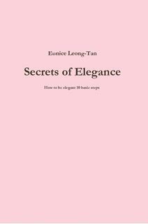Secrets of Elegance: Eunice Leong-Tan: Amazon.com: Books