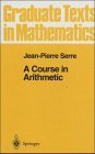A course in arithmetic (Graduate texts in mathematics): Jean-Pierre ...