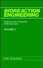 Characteristic Features of Bioreactors, Volume 2, Bioreaction ...