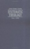 Systematic Theology: Volumes 3 (Soteriology) & 4 (Ecclesiology ...