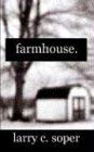 Amazon.co.jp: Farmhouse : Soper, Larry Christopher: 洋書