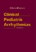 Clinical Pediatric Arrhythmias: Gillette, Paul, Garson MD MPH, Arthur ...