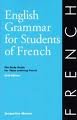 English Grammar for Students of French: The Study Guide for Those ...