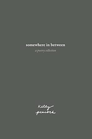 Somewhere In Between : Peacock, Kelly: Amazon.co.uk: Books