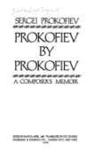 Prokofiev by Prokofiev: A composer's memoir: Prokofiev, Sergei ...