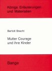 Mutter Courage und ihre Kinder (Königs Erläuterungen) : Bahners, Klaus ...