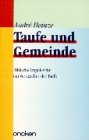 Amazon.fr - Taufe und Gemeinde. Biblische Impulse für ein Verständnis ...