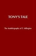 Tony's Tale: Amazon.co.uk: Adlington, Tony: 9781843750031: Books