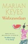 (Watermelon) By Marian Keyes (Author) Paperback on (Jan , 2006): Amazon ...