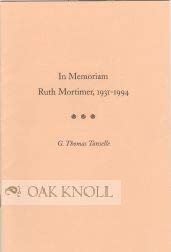In Memoriam Ruth Mortimer, 1931-1994: G. Thomas Tanselle: Amazon.com: Books