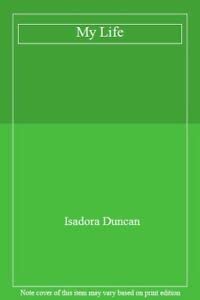 My Life: Duncan, Isadora: 9780708938447: Books - Amazon.ca