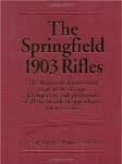 The Springfield 1903 Rifles Publisher: Stackpole Books: William S ...