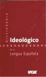 Diccionario ideologico de la lengua espanola / Dictionary of Spanish ...