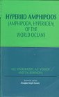 Buy Hyperiid Amphipods (Amphipoda, Hyperiidia) of the World Ocean Book ...