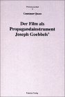 Der Film Als Propagandainstrument Joseph Goebbels': Constanze Quanz ...