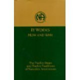 It Works: How and Why: The Twelve Steps and Twelve Traditions of Narcotics Anonymous - LARGE ...