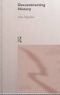 Deconstructing History : Munslow, Alun: Amazon.it: Libri