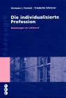 Die individualisierte Profession: Belastungen im Lehrberuf: Belastungen ...