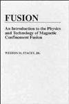 Fusion: An Introduction to the Physics and Technology of Magnetic ...