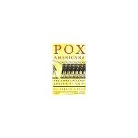 Pox Americana Great Smallpox Epidemic of 1775-82: Elizabeth A. Fenn ...