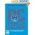 The PC Problem Solver: Your Complete Guide to Identifying, Fixing and ...