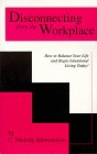 Disconnecting from the Workplace: Edmondson, C. Melody: 9780966677201 ...