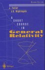 A Short Course in General Relativity: Foster, James: 9783540942955 ...