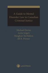 A Guide to Mental Disorder Law in Canadian Criminal Justice: Michael ...
