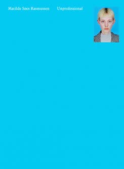 Matilde Soes Rasmussen - Unprofessional: Amazon.co.uk: 9788797052082: Books