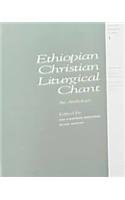 Ethiopian Christian Liturgical Chant: An Anthology: Shelemay, Kay ...