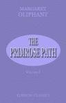 The Primrose Path. A Chapter in the Annals of the Kingdom of Fife ...