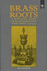 Brass Roots: A Hundred Years of Brass Bands and Their Music, 1836-1936 ...