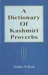 Amazon.com: A Dictionary of Kashmir Proverbs: 9788186323212: Koul ...